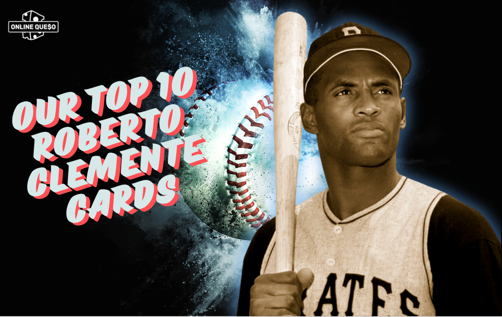 Our Top 10 Roberto Clemente Cards – Online Queso