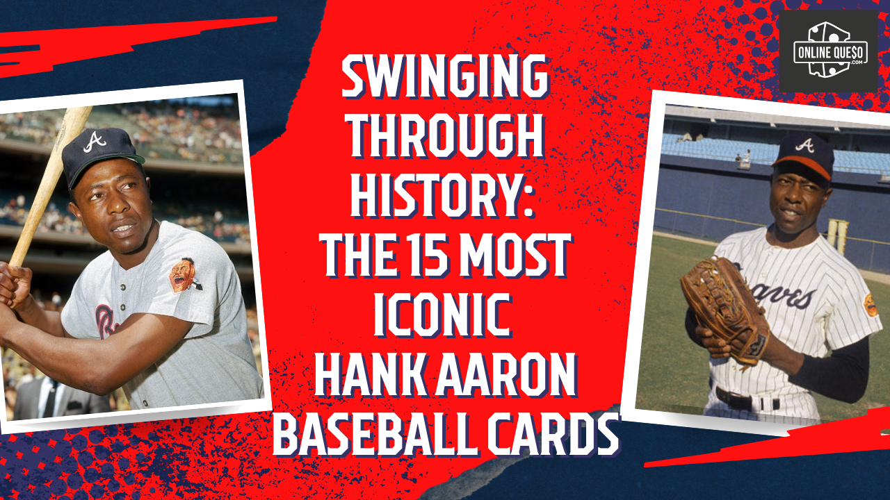Swinging Through History: The 15 Most Iconic Hank Aaron Baseball Cards ...