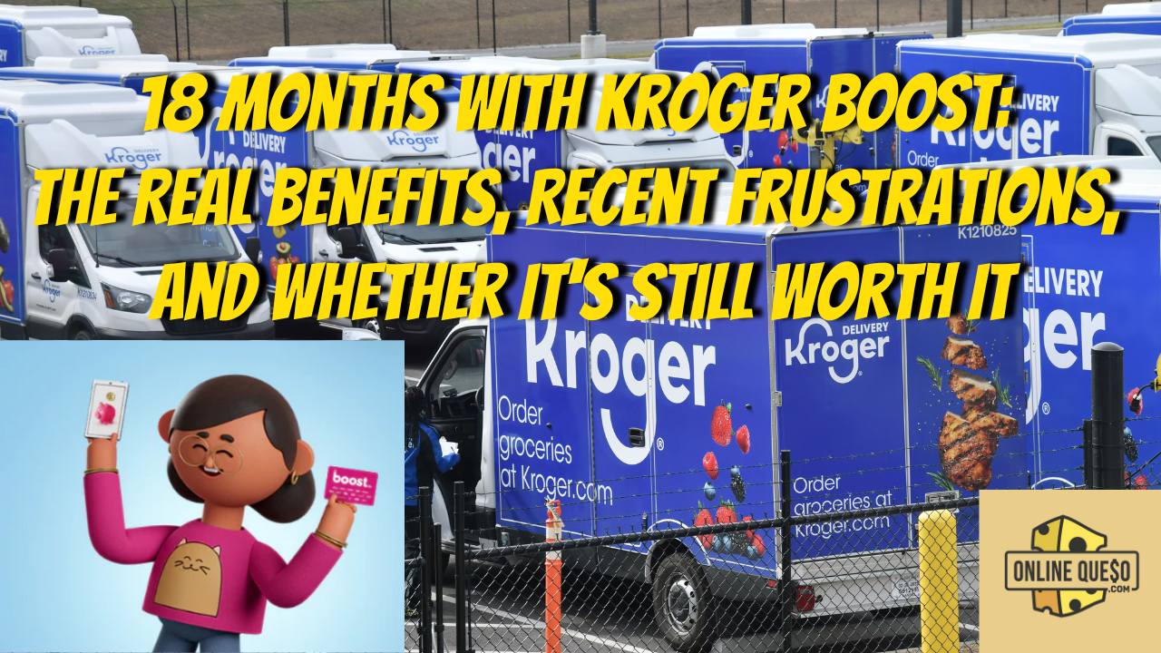 18 Months with Kroger Boost: The Real Benefits, Recent Frustrations, a ...