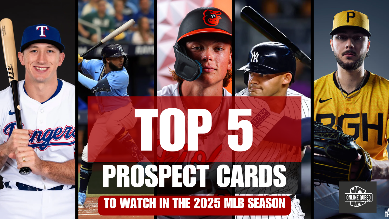 Top 5 Prospect Cards to Watch in the 2025 MLB Season – Online Queso