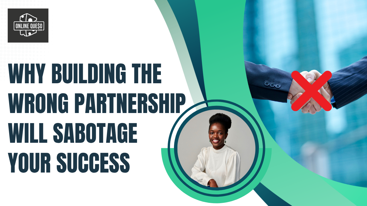 Why Building the Wrong Partnerships Will Sabotage Your Success – Online ...